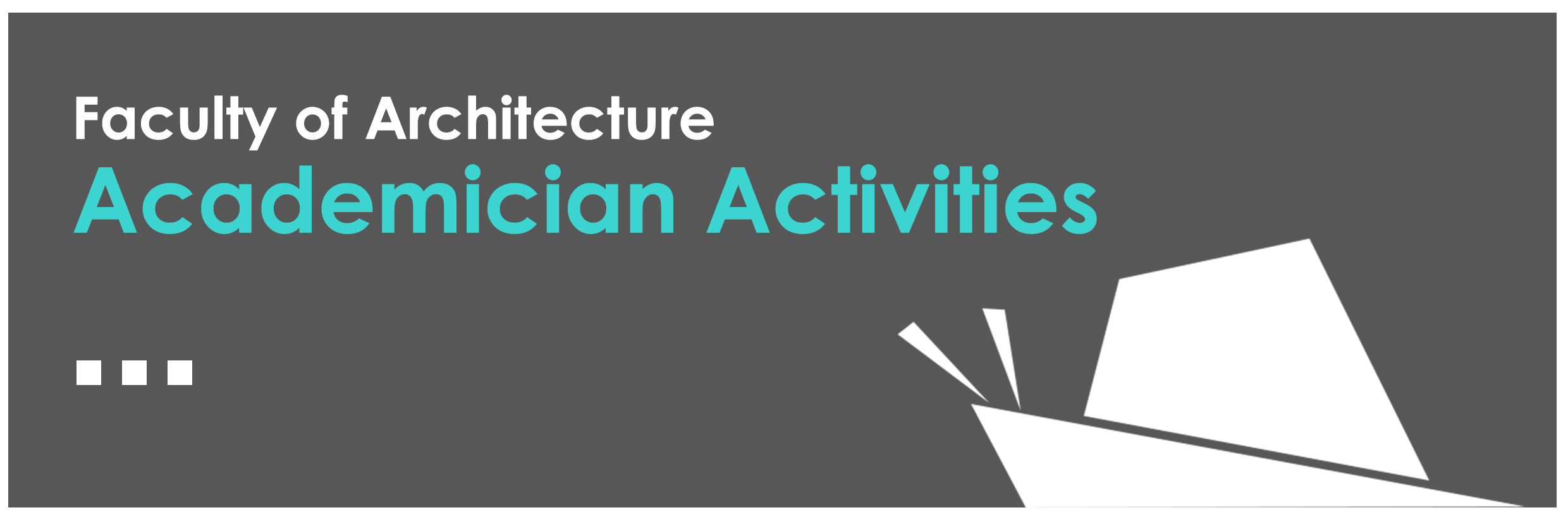 Academician Activities | Mimarlık Fakültesi - DAÜ